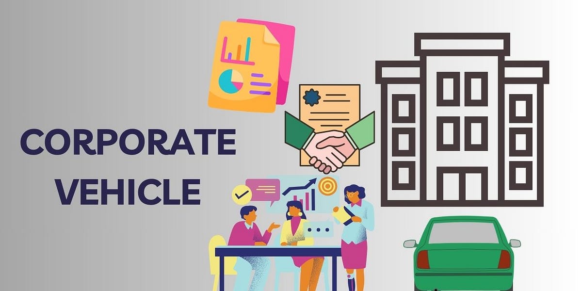 CORPORATE VEHICLES: Choosing the Right Entity for your Business