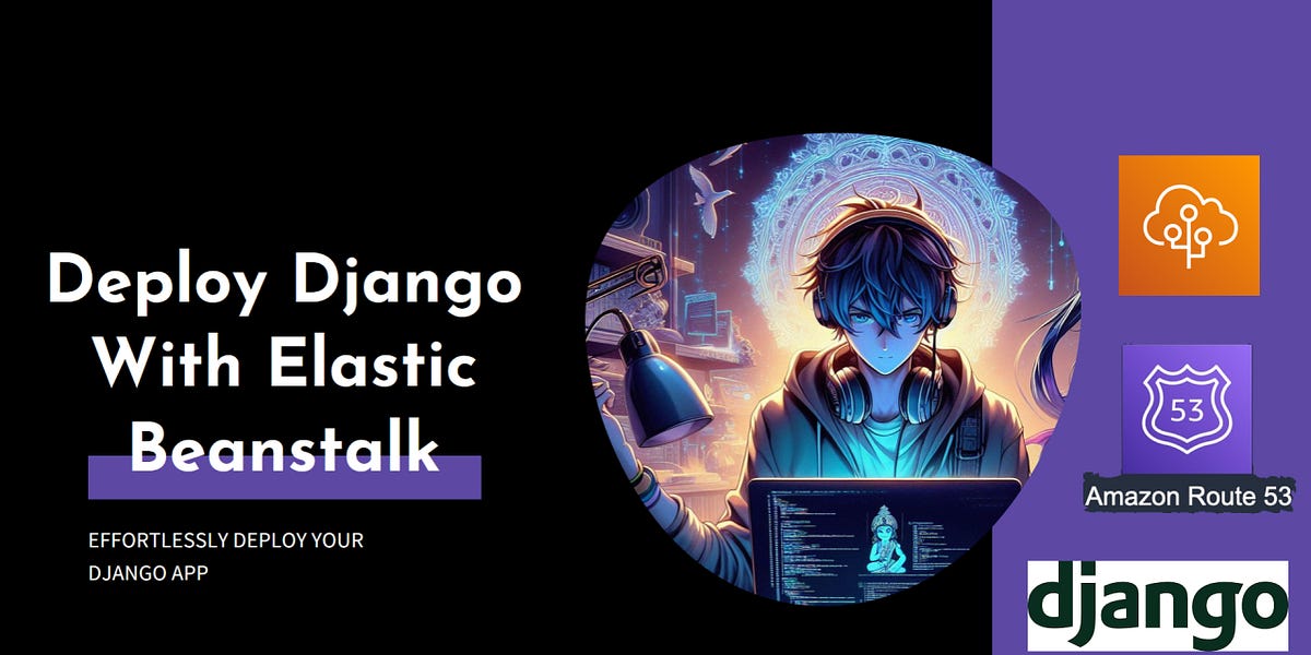 Deploying Django On Aws Elastic Beanstalk