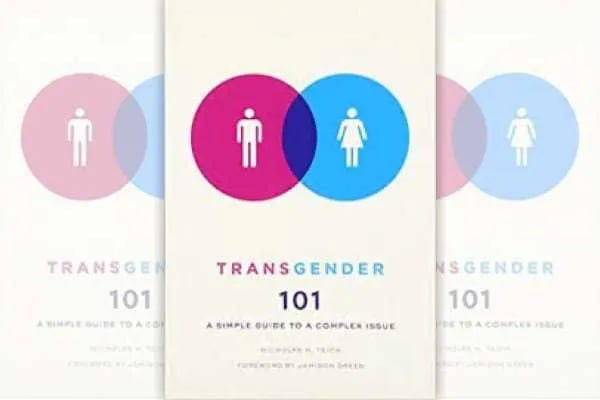 Transgender 101: A Simple Guide to a Complex Issue