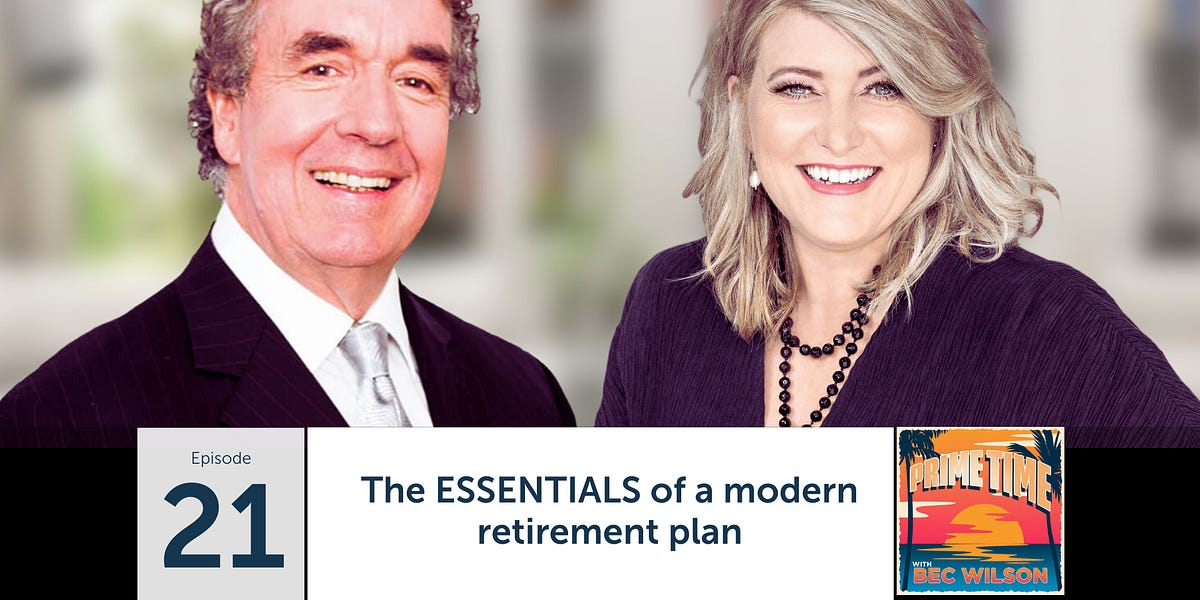 The ESSENTIALS of a Modern Retirement Plan - by Bec Wilson