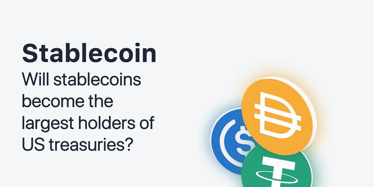 Will stablecoins become the largest holders of US treasuries?