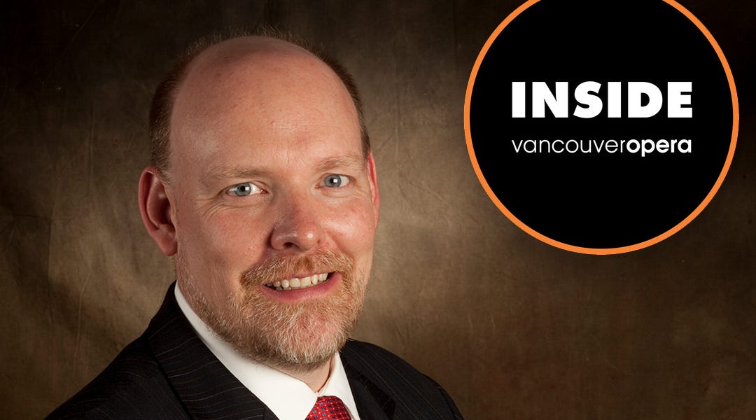 Talking with Tom Wright - Inside Vancouver Opera