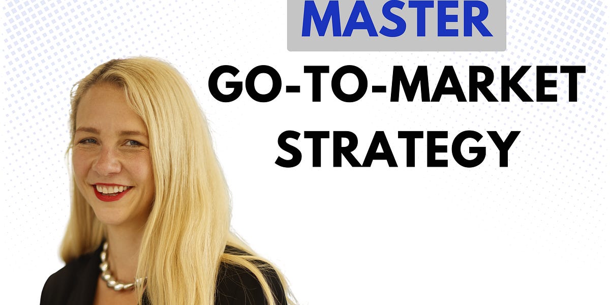 Master Go-to-Market Strategy: GTM Motions, ICP, and AI Products with Google, Bayer Advisor Maja Voje