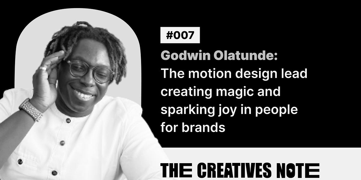 Godwin Olatunde: The motion design lead creating magic and sparking joy ...