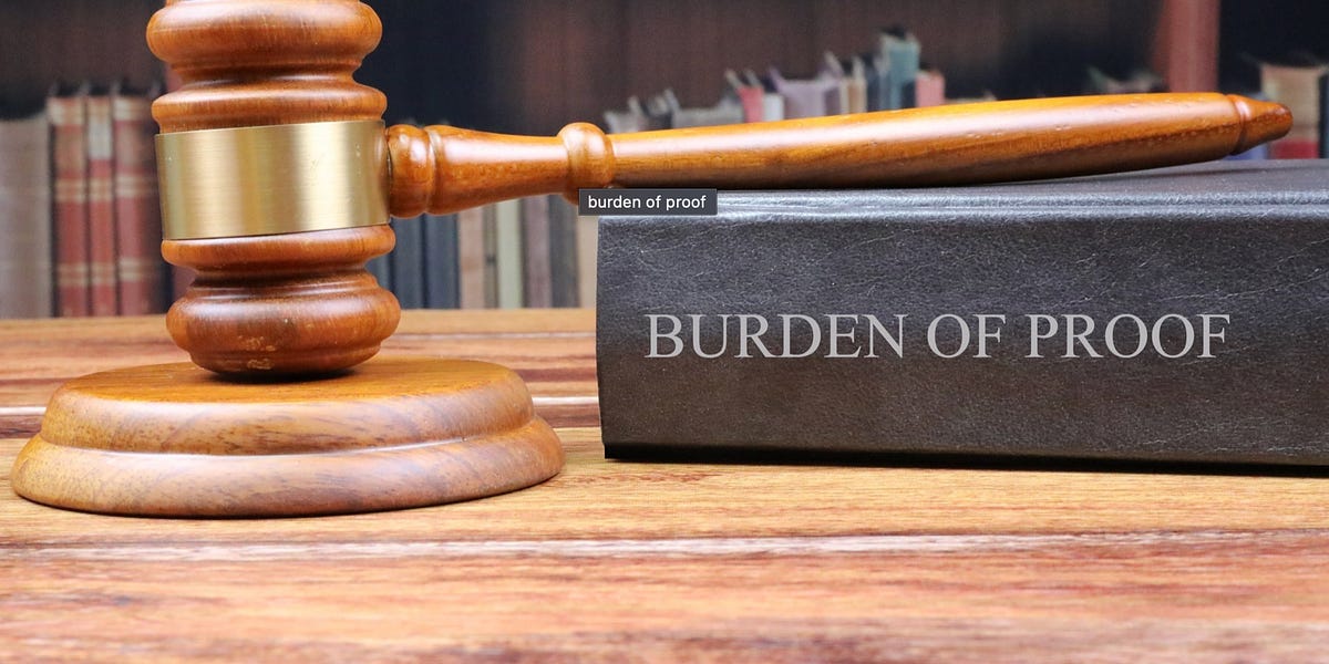 Burden of Proof - phillip.altman’s Substack
