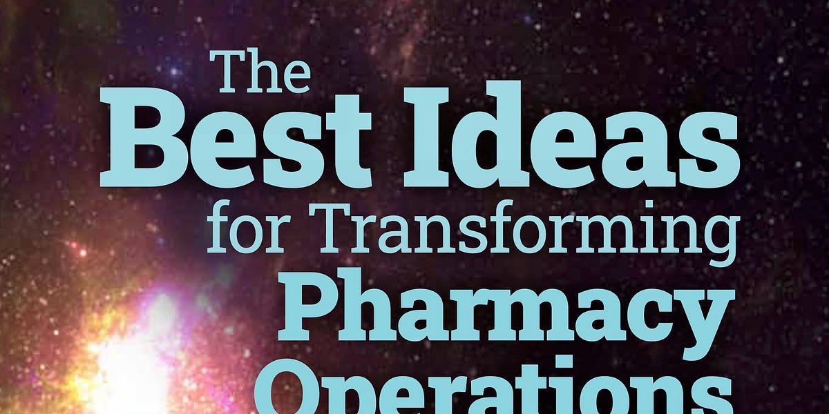 The Best Ideas for Transforming Pharmacy Operations in 2025
