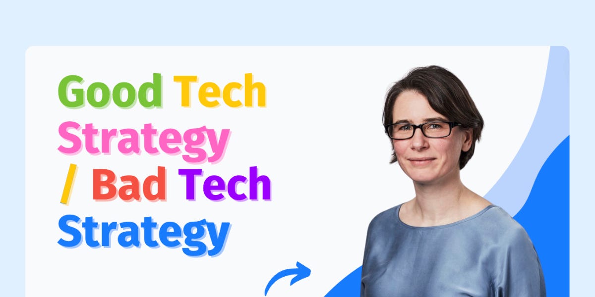 Good Tech Strategy / Bad Tech Strategy — with Anna Shipman 🎙️