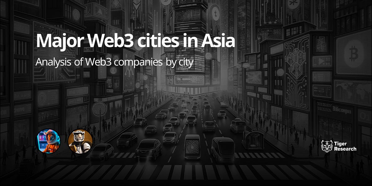 Major Web3 cities in Asia - by Jay Jo and Yoon Lee