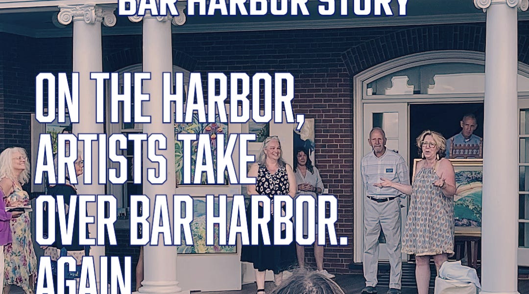 On the Harbor, Artists Take Over Bar Harbor. Again.