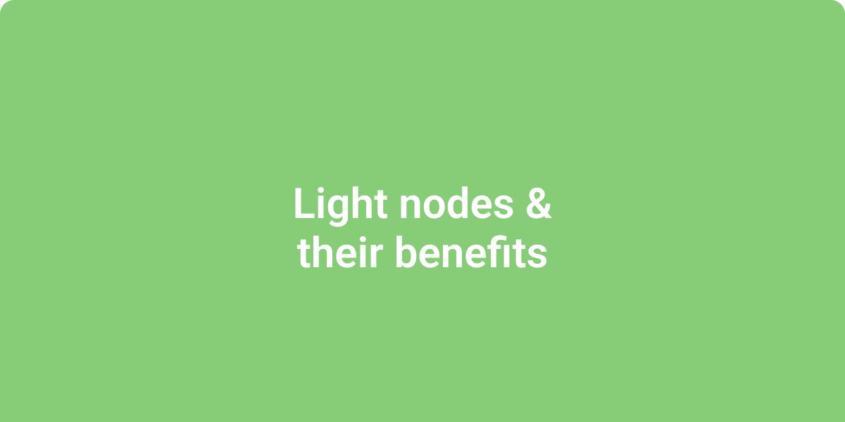 Light nodes and their benefits - Dino's Blog