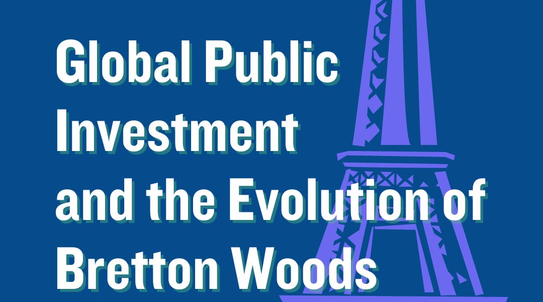 Global Public Investment and the Evolution of Bretton Woods