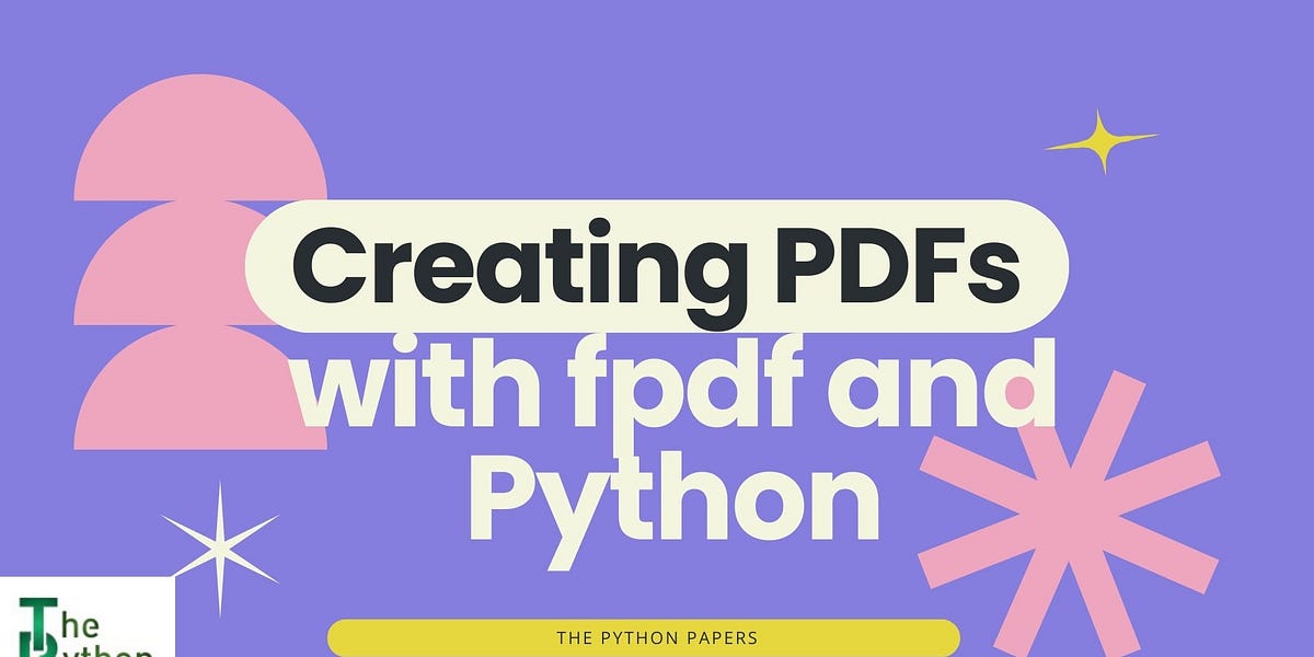 Creating PDFs with fpdf2 and Python (Part 1) Creating PDFs with fpdf2 and Python (Part 1)