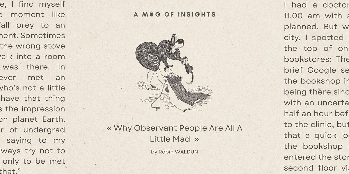 Why Observant People Are All A Little Mad