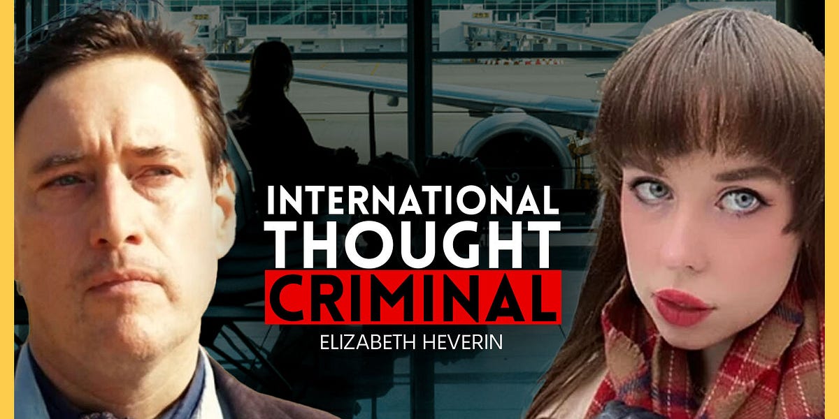 Detained by ANTI-TERRORISM Police for Memes from Her CHILDHOOD | Elizabeth Heverin