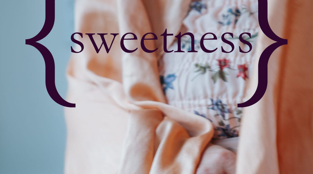 {sweetness} - by Jo Anna Dane - { }