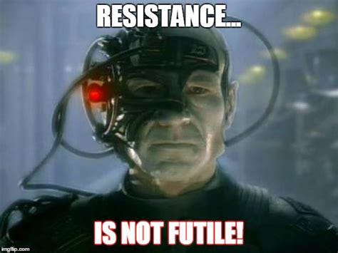Resistance Is Not Futile - by David Poe