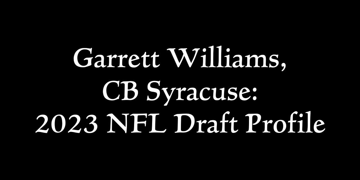 Garrett Williams, CB Syracuse: 2023 NFL Draft Profile