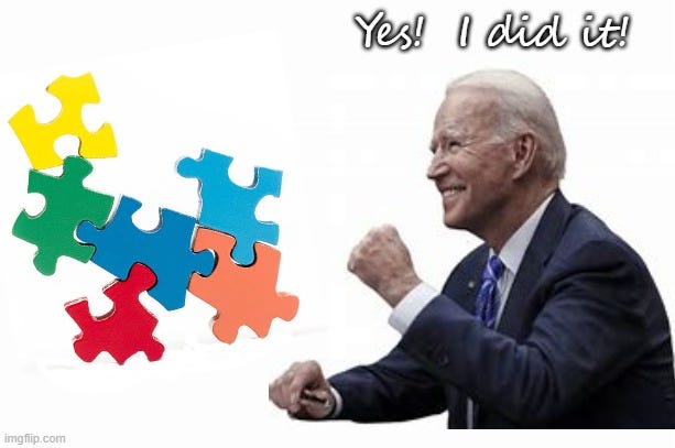 Joe Biden: Give Him a Puzzle with Thousands of Pieces...