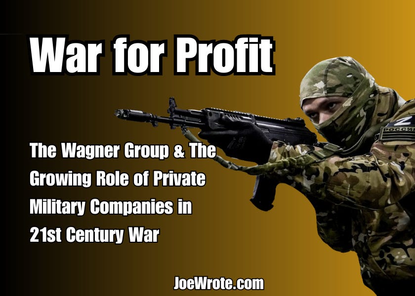 War for Profit: The Wagner Group & The Growing Role of Private Military ...