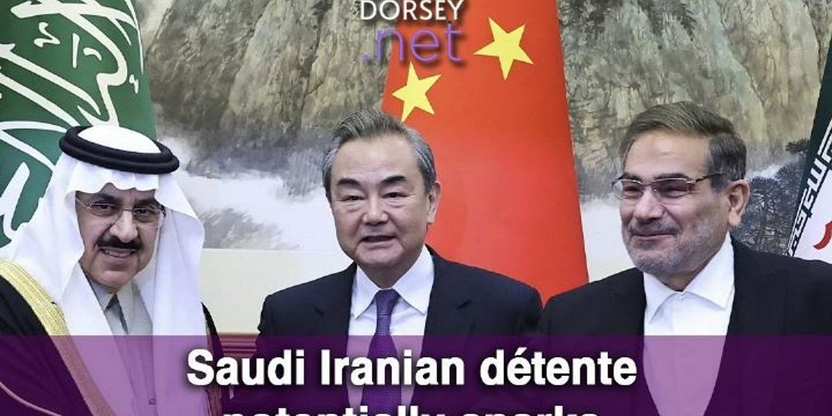 Saudi Iranian Détente Potentially Sparks Paradigm Shifts