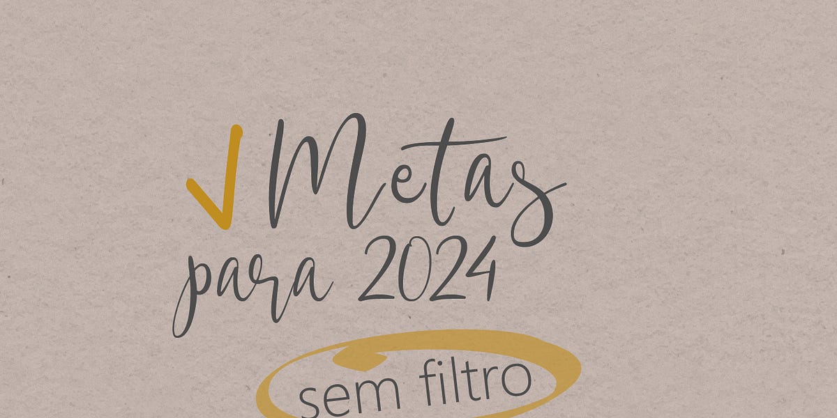 A minha lista de metas para 2024 - by Nanda Vieira