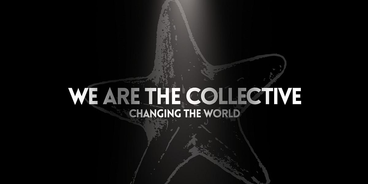 We Are The Collective - by The Gray Matters Collective