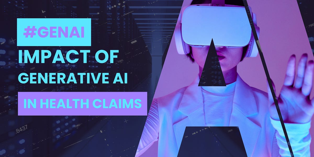 Potential for Generative AI (GenAI) - A Game Changer for Health Claims