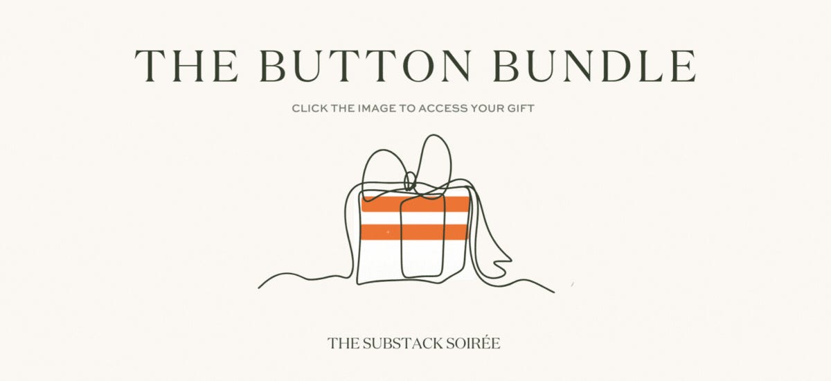 Your Button Bundle - by Keeley Rees - The Substack Soirée