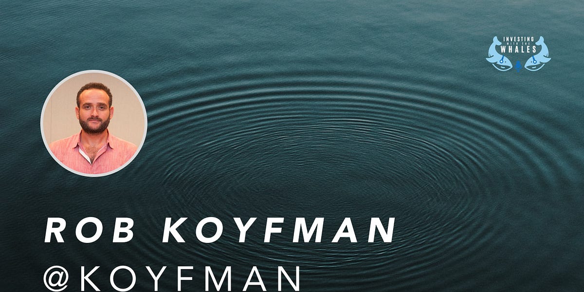 Investing With The Whales | Episode 25 | Interview with Rob Koyfman