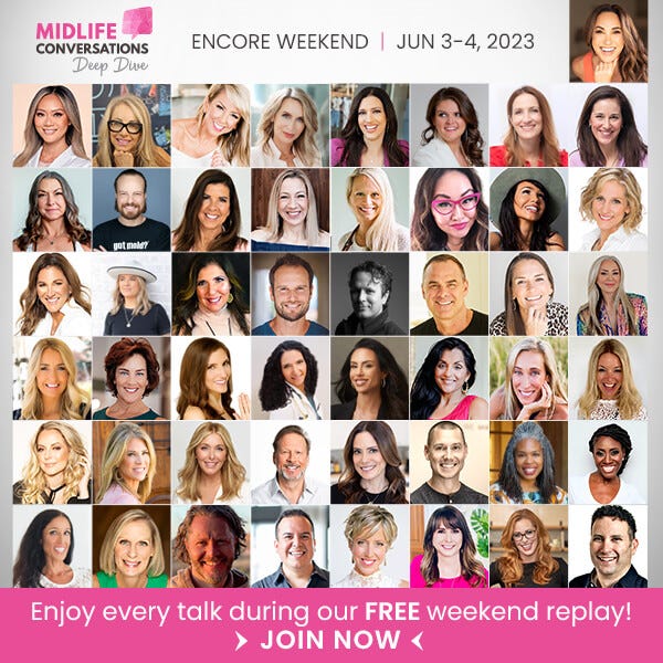 Midlife Conversations Deep Dive--replay this weekend 6/3