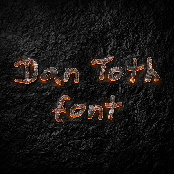 Dan Toth Font - by Dan Toth - You Can Call Me Dan