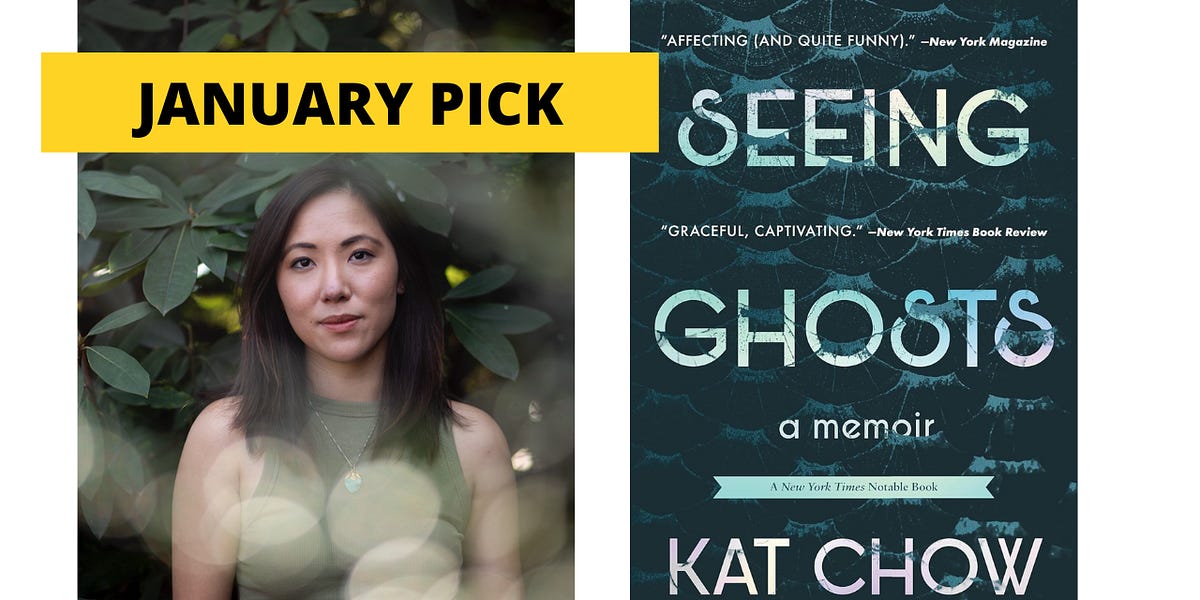 January's Memoiring Pick is Seeing Ghosts by Kat Chow + Two Book Clubs This Month