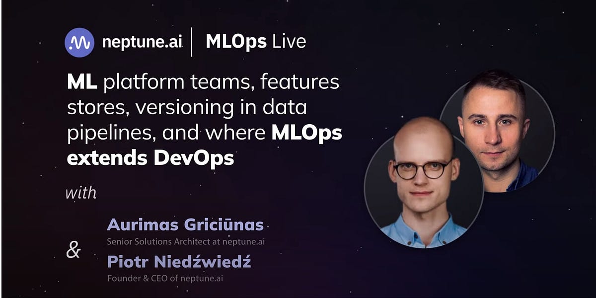 🎙 ML platform podcast: Season 2 of MLOps Live from neptune.ai*