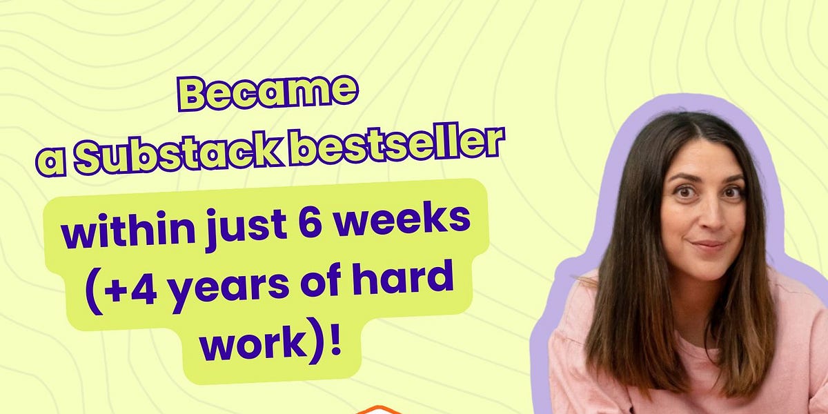 Became a Substack bestseller within just 6 weeks!