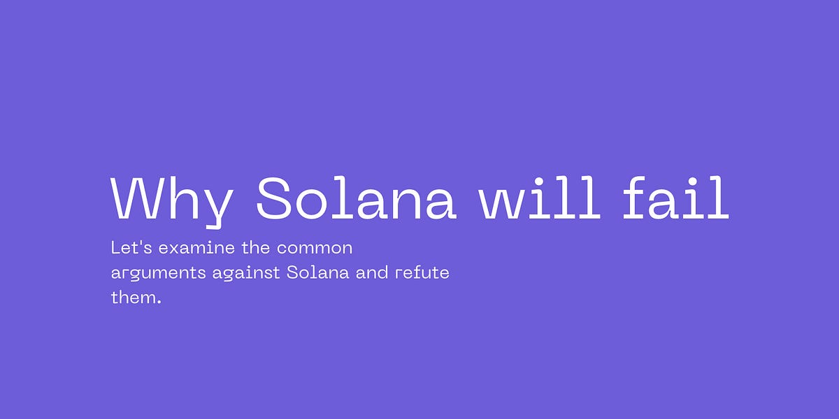 Why Solana will Fail - by gumshoe - Solana Data Insights Why Solana will Fail - by gumshoe - Solana Data Insights
