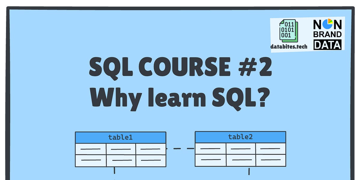#2 Why learn SQL?