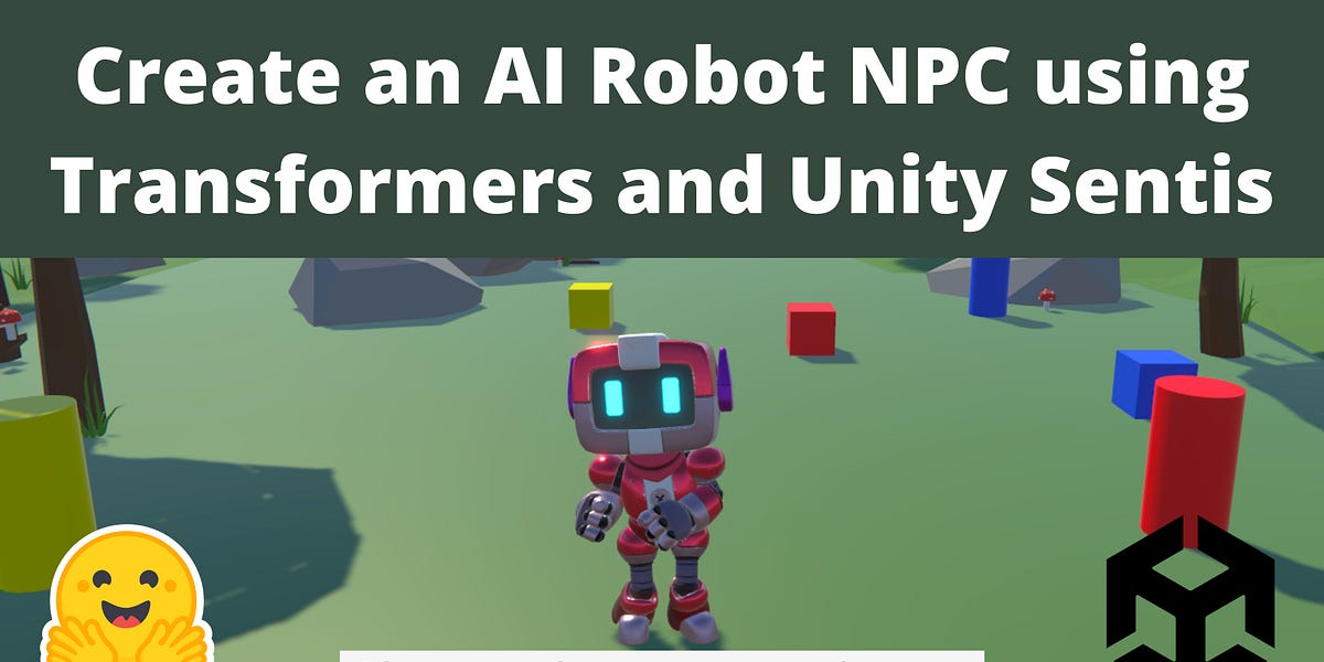 Create an AI Robot NPC using Hugging Face Transformers 🤗 and Unity Sentis
