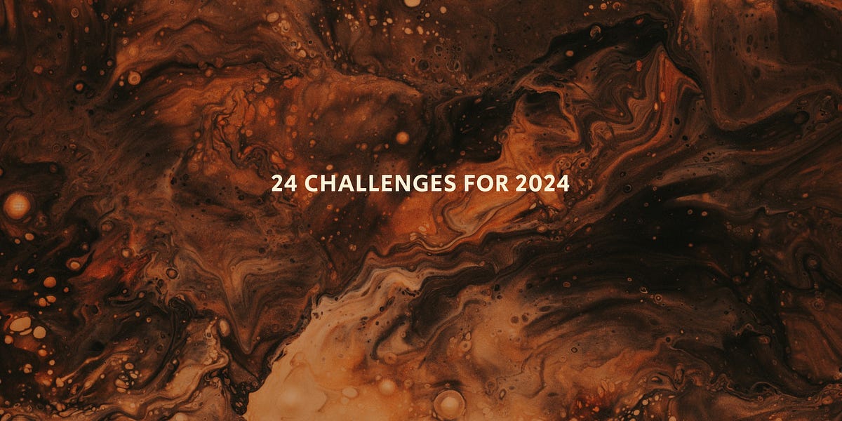24 Challenges for 2024 - by Simon James French - SJF