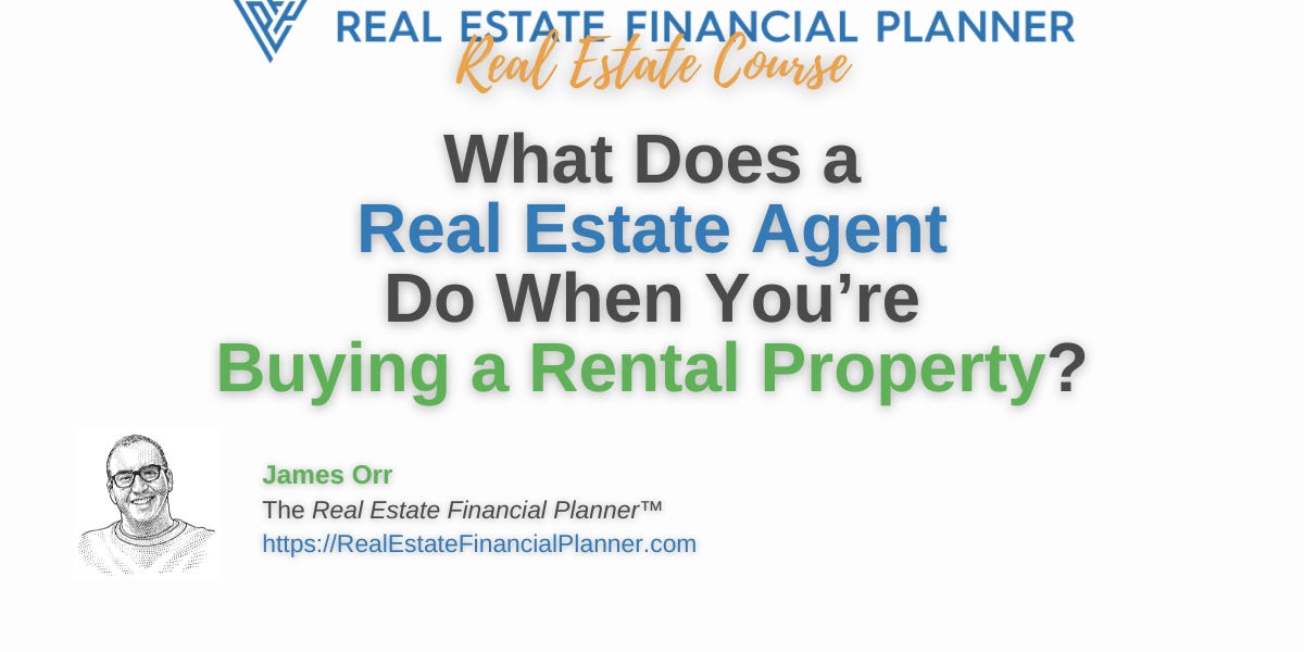 What Does a Real Estate Agent Do When You’re Buying a Rental Property?