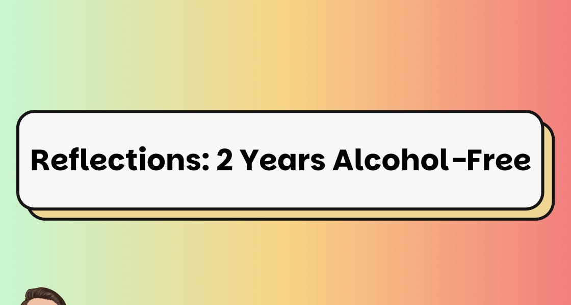 Reflections: 2 Years Alcohol-Free