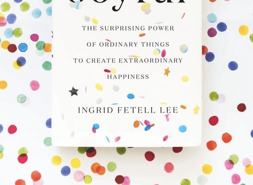 REVIEW: Joyful: The Surprising Power of Ordinary Things to Create ...