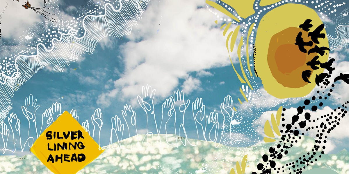 We Need to Create our Silver Lining - by Dr. Jane R. Shore