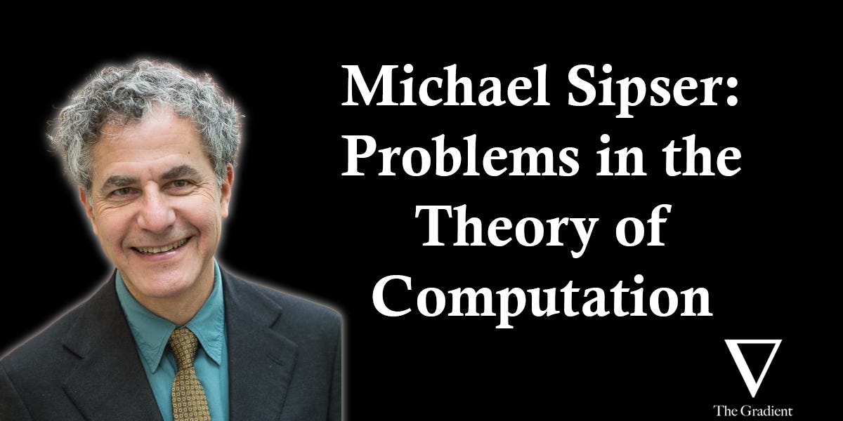 Michael Sipser: Problems in the Theory of Computation