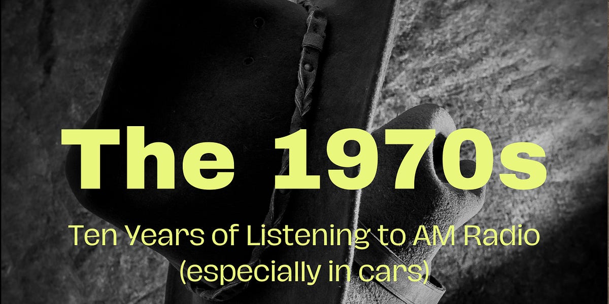 Revisiting the 1970s via AM Radio (Part 1)