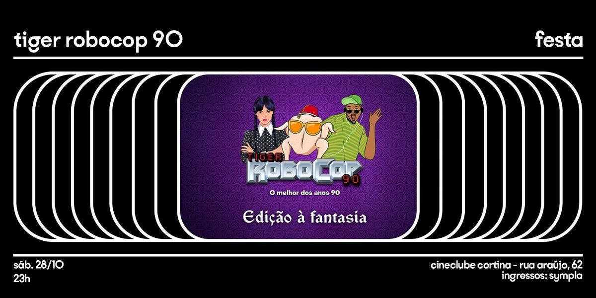 Tiger Robocop 90 faz edição Halloween à Fantasia no Cineclube Cortina ...
