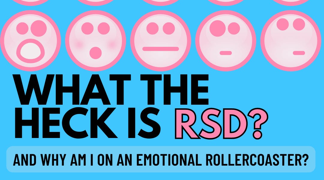 What the heck is RSD? - by Trina Haynes - My Lady ADHD