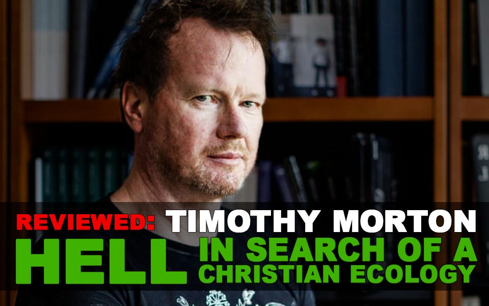 Retipped Arrows of Desire: Timothy Morton's Hell: In Search of a ...