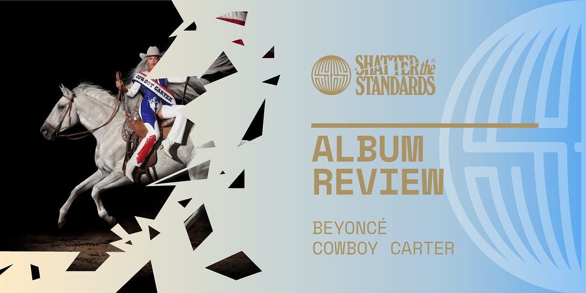 Album Review: COWBOY CARTER by Beyoncé - by Phil