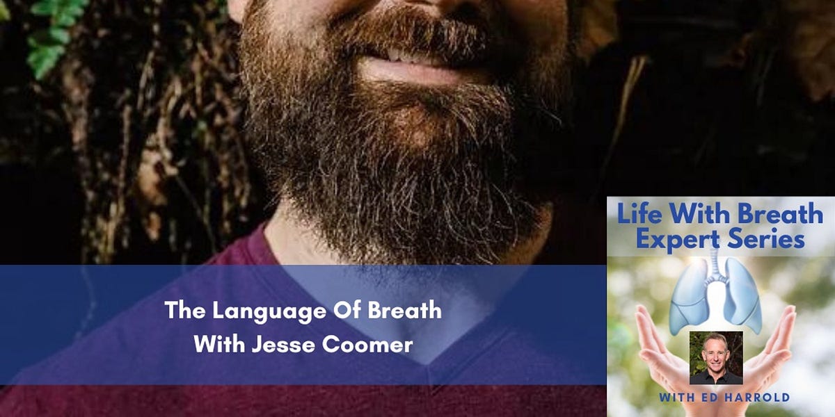 The Language Of Breath With Jesse Coomer