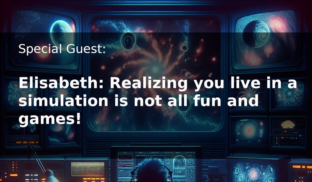 How Would It Feel To Realize You’re Living In a Simulation?